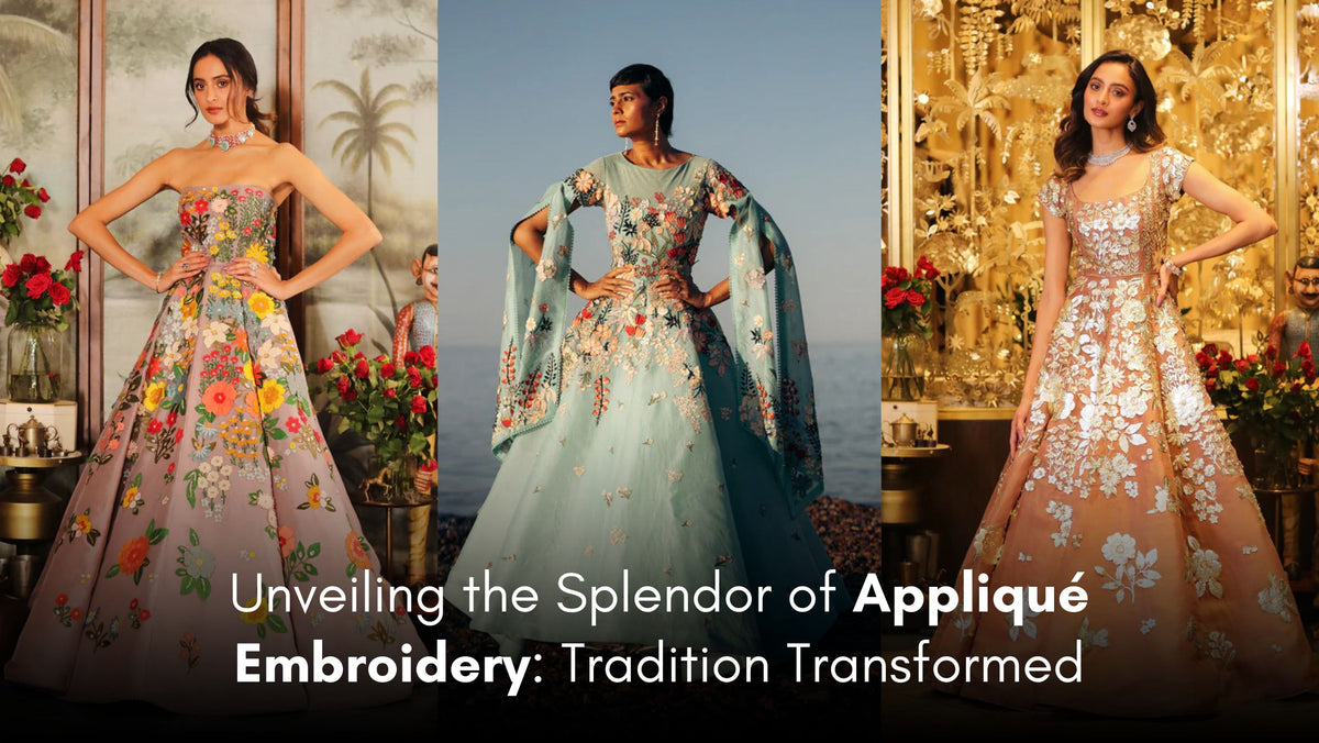 Unveiling the Splendor of Appliqué Embroidery: Tradition Transformed ...